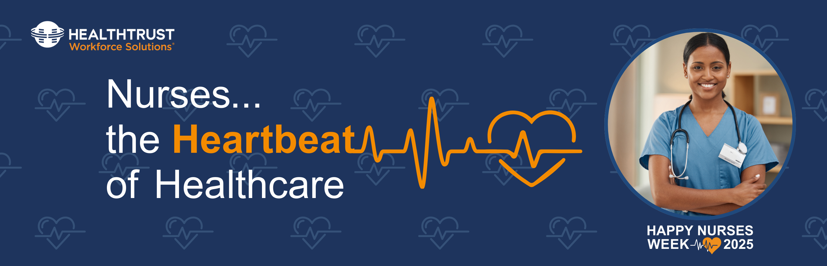National Nurses Week 2025: The Heartbeat of Healthcare | HealthTrust