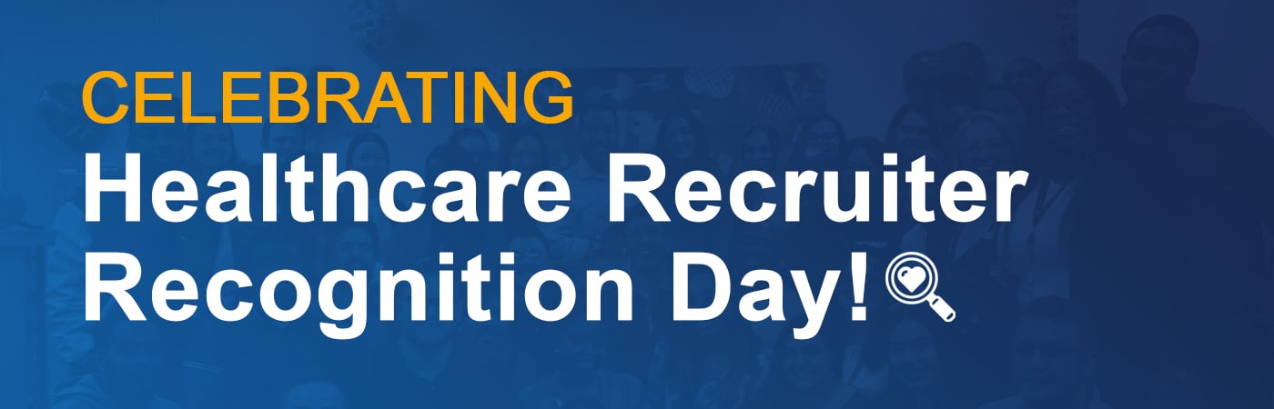 What Makes a Great Healthcare Recruiter? Healthcare Recruiter Day 2025